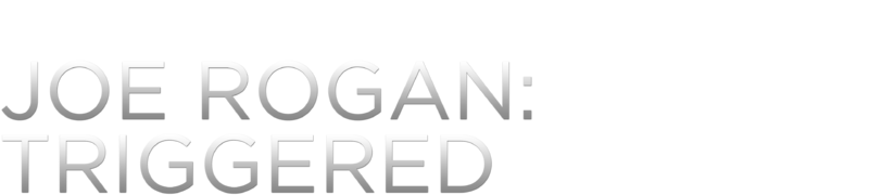 Watch Joe Rogan: Triggered Online | Netflix